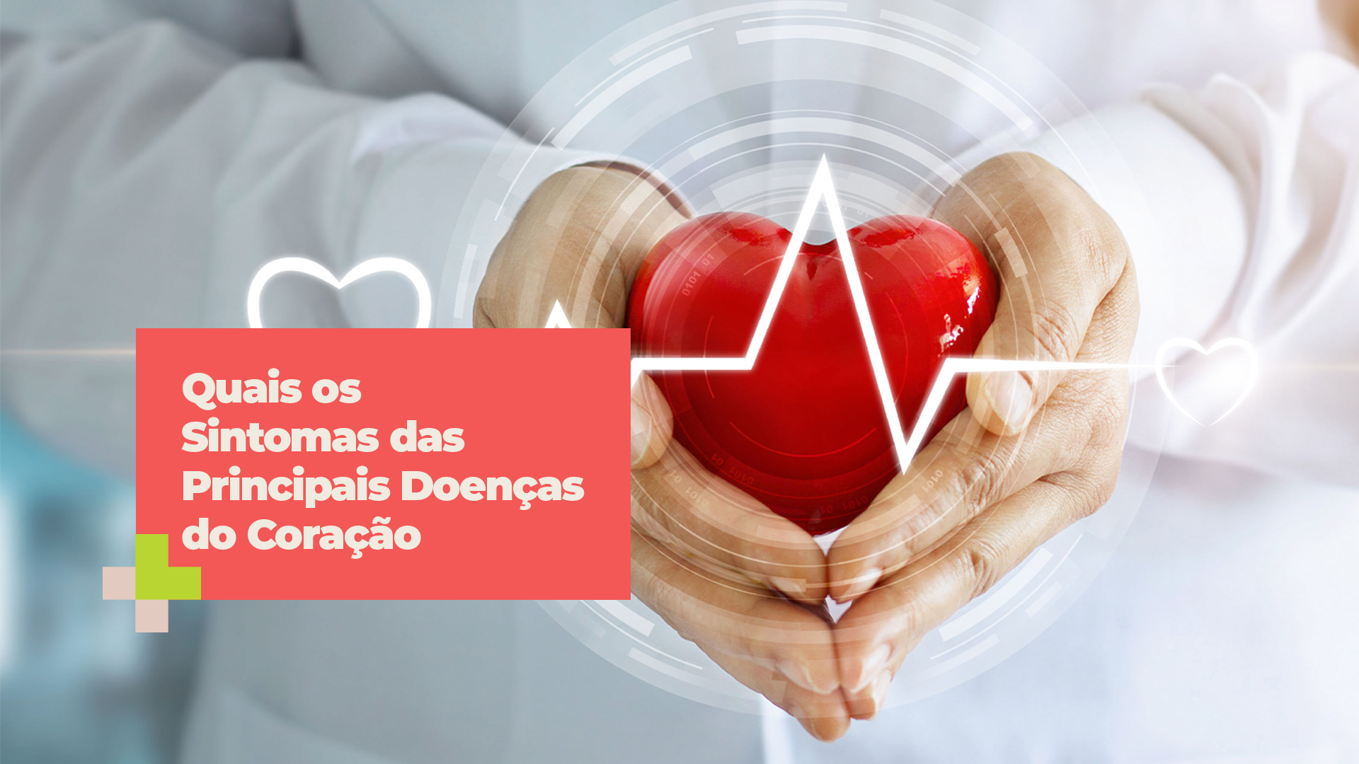 Doenças do coração: saiba quais são os principais sintomas