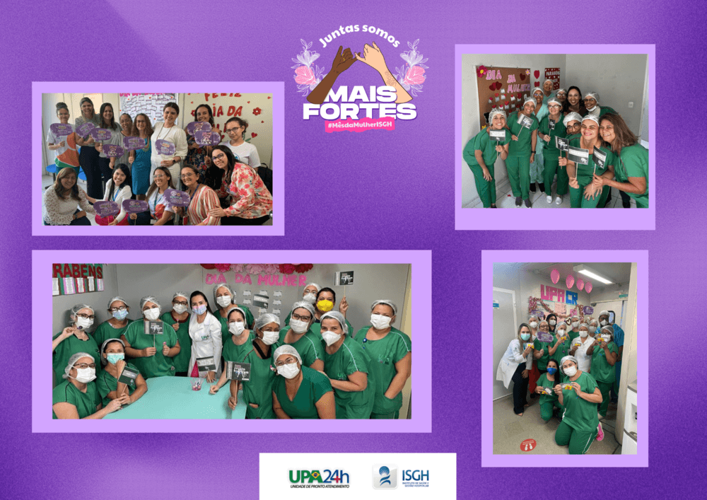 Dia da Mulher é celebrado com alegria nas unidades sob a gestão do ISGH ...
